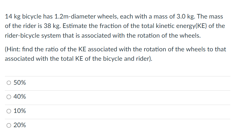 Solved 14 ﻿kg bicycle has 1.2 ﻿m -diameter wheels, each with | Chegg.com
