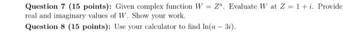 Solved Question 7 (15 points): Given complex function W=Za. | Chegg.com