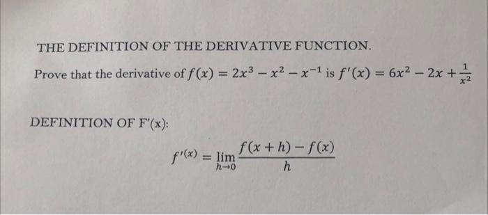 Solved THE DEFINITION OF THE DERIVATIVE FUNCTION. Prove that | Chegg.com