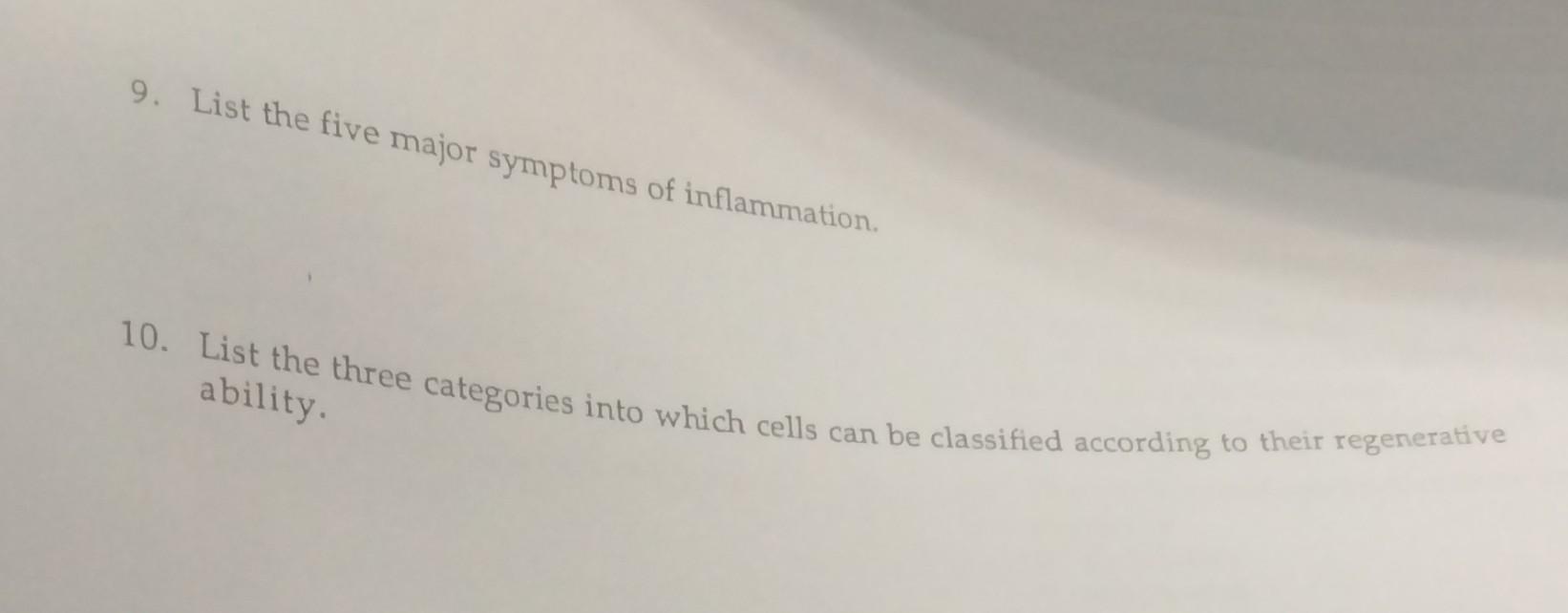 Solved 9. List the five major symptoms of inflammation. 10. | Chegg.com