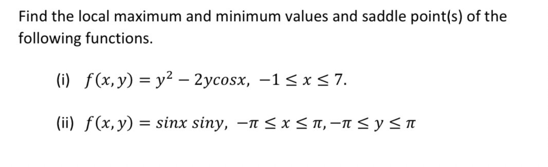 Solved Find the local maximum and minimum values and saddle | Chegg.com