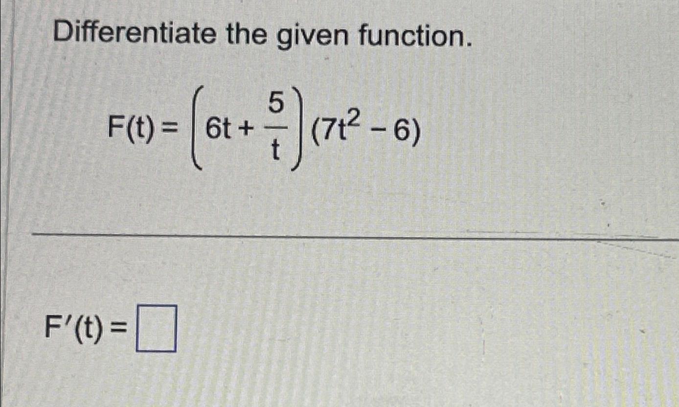 Solved Differentiate the given | Chegg.com