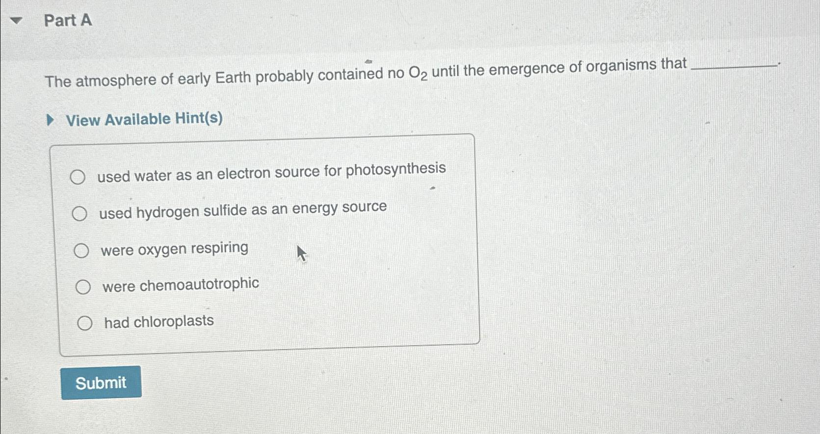 Solved Part AThe atmosphere of early Earth probably | Chegg.com