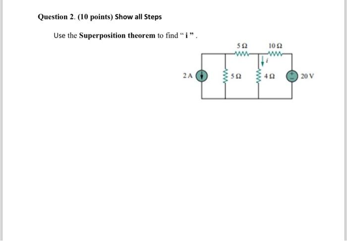 Solved Use the Superposition theorem to find " i ". | Chegg.com