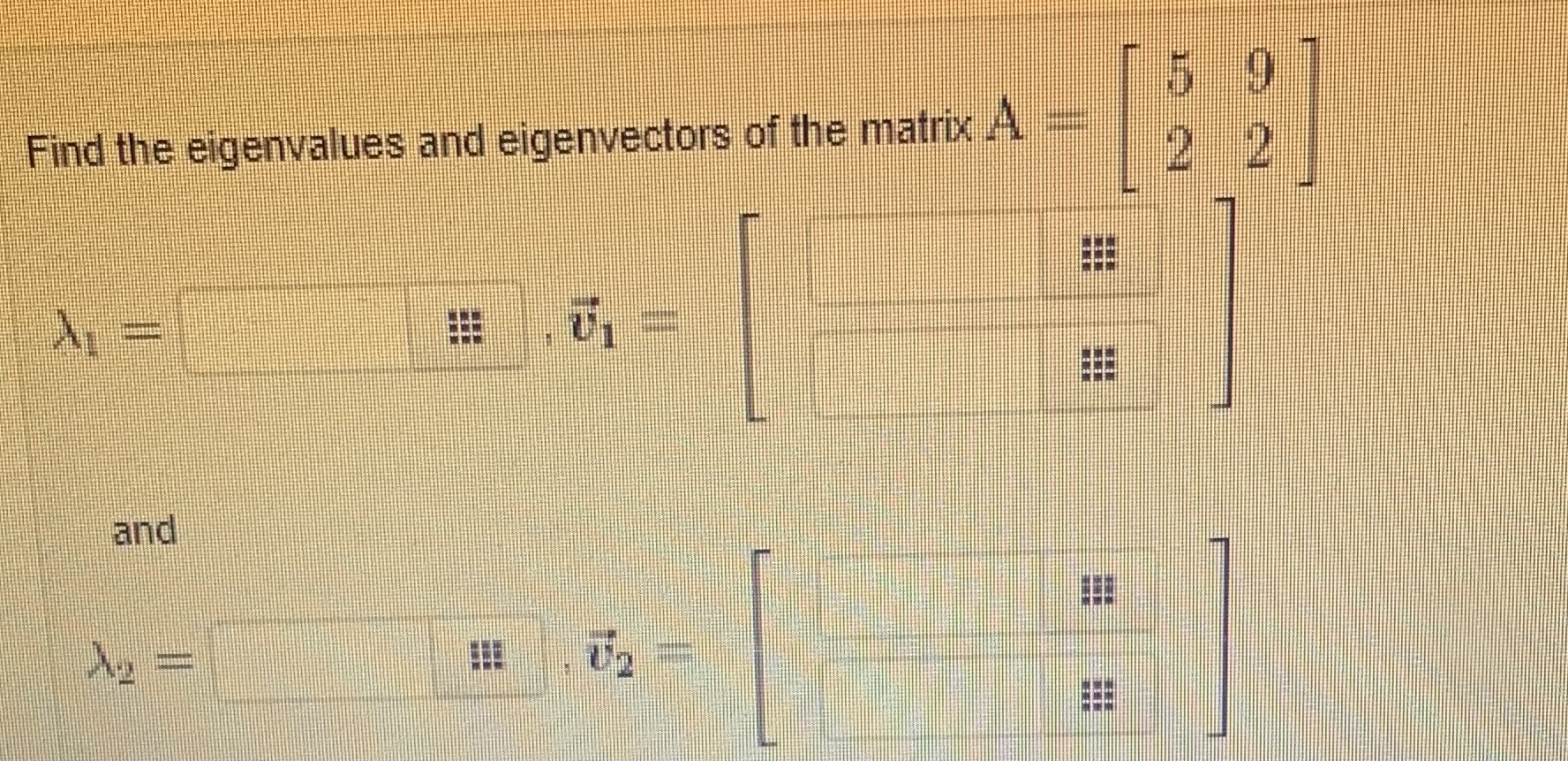 Find the eigenvalues and eigenvectors of the matrix | Chegg.com