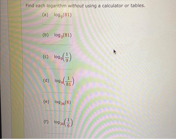 Solved ind each logarithm without using a calculator or | Chegg.com