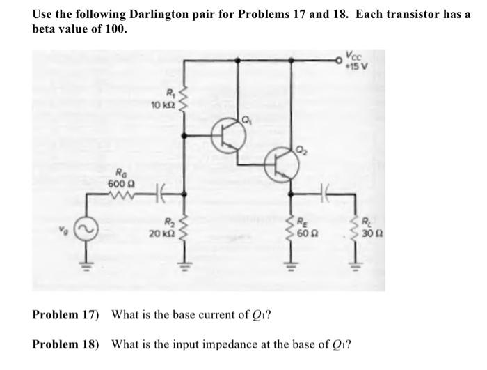 Solved Use the following Darlington pair for Problems 17 and | Chegg.com