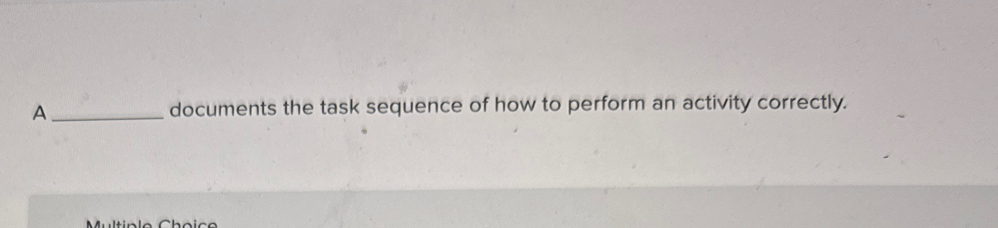 Solved A documents the task sequence of how to perform an | Chegg.com