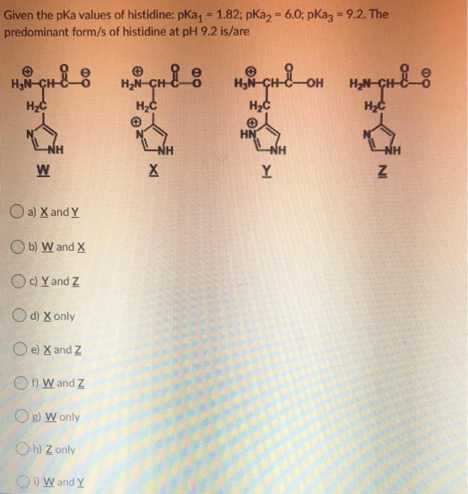 Solved Given the pka values of histidine: pka, = 1.82;pka2 = | Chegg.com