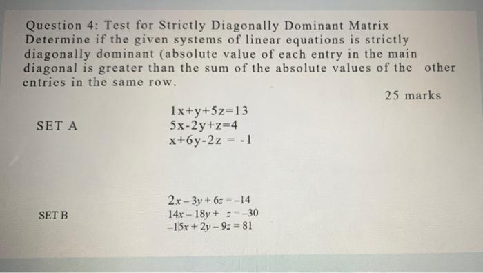 Solved Question 4: Test for Strictly Diagonally Dominant | Chegg.com