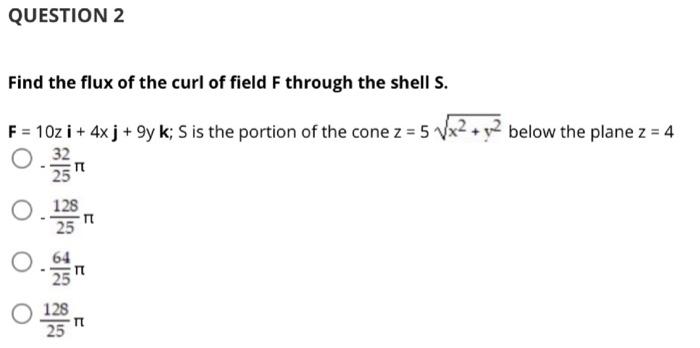 Solved Find the flux of the curl of field F through the | Chegg.com