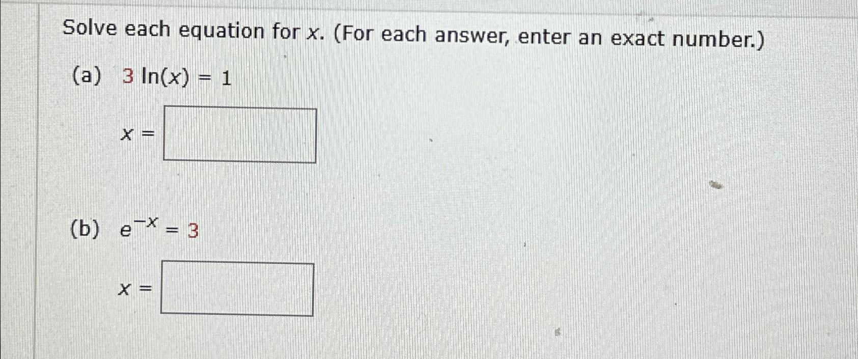 Solved Solve each equation for x. (For each answer, enter an | Chegg.com