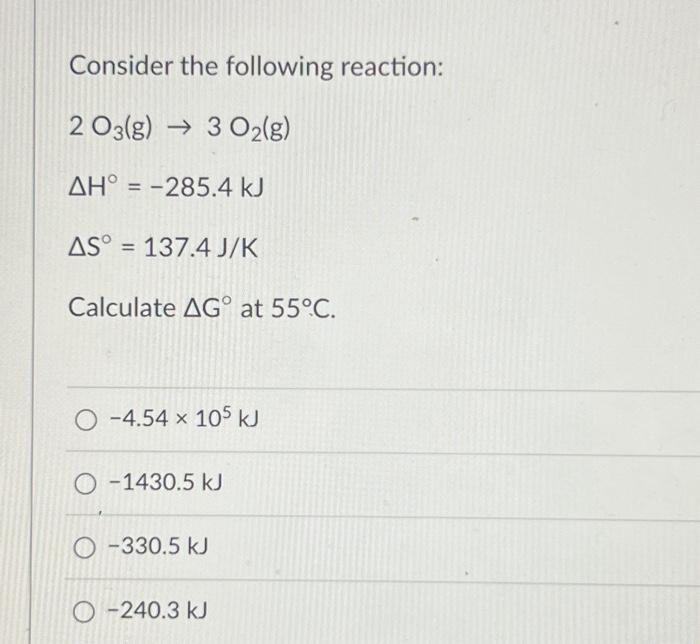 Solved Consider the following reaction: 2O3( g)→3O2( | Chegg.com