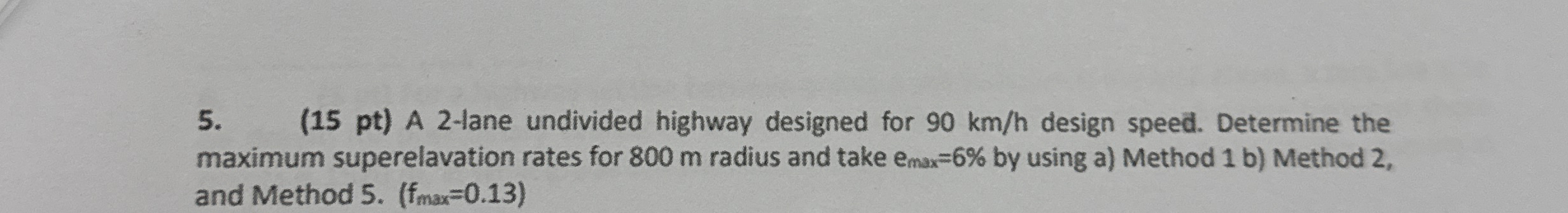 Solved (15 ﻿pt) ﻿A 2-lane undivided highway designed for | Chegg.com