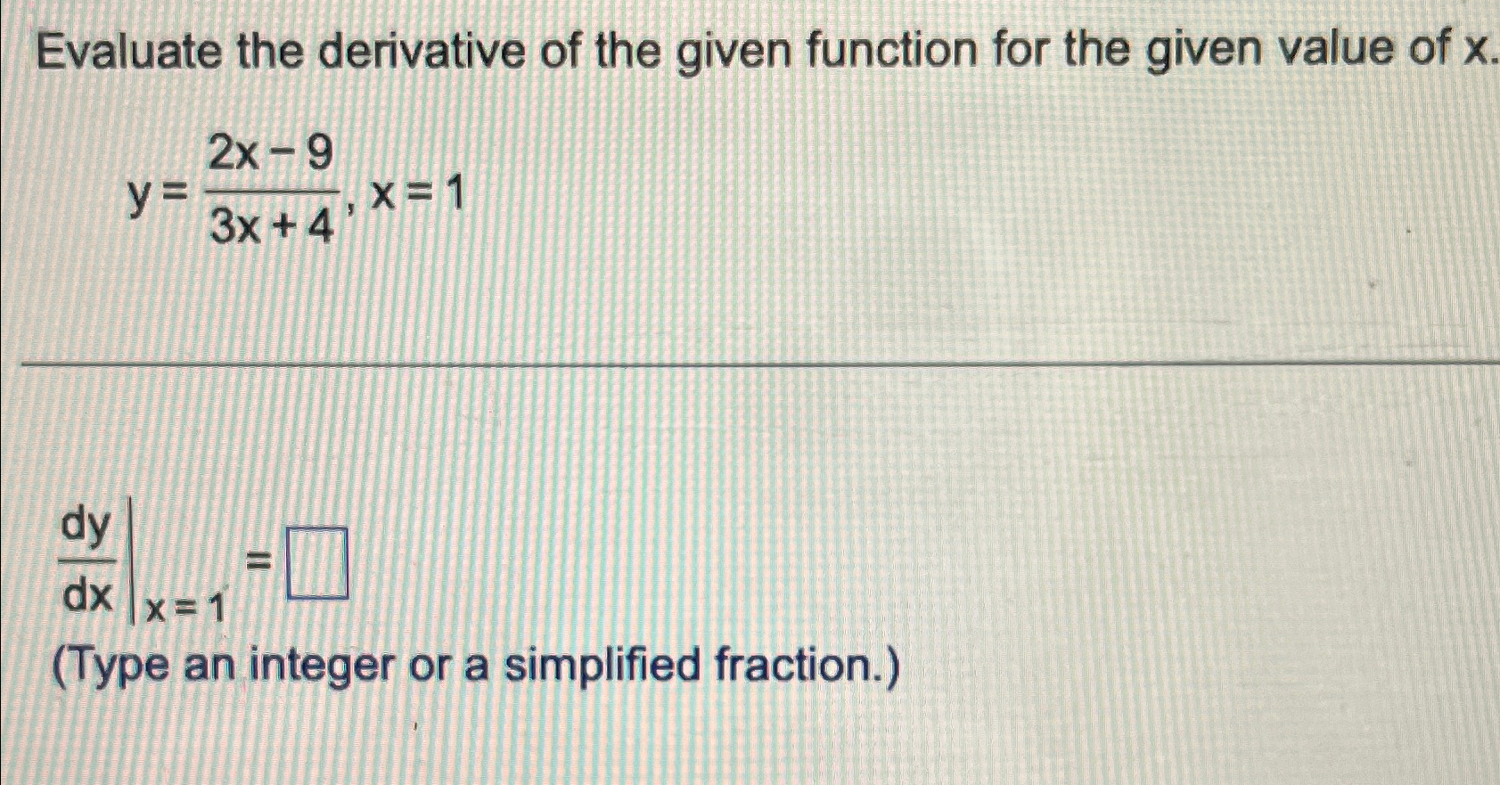 Solved Evaluate the derivative of the given function for the | Chegg.com