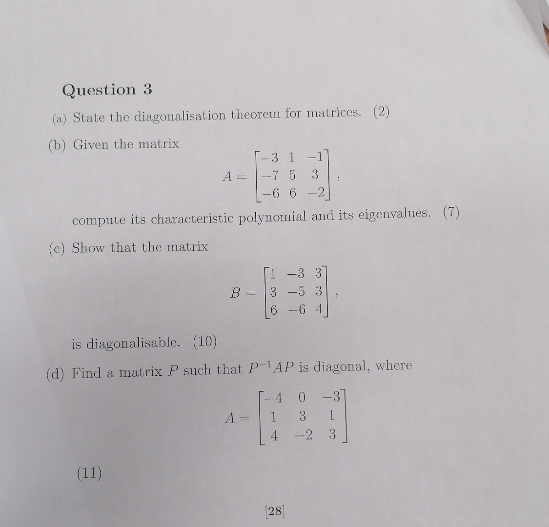 Solved Question 3(a) ﻿State the diagonalisation theorem for | Chegg.com