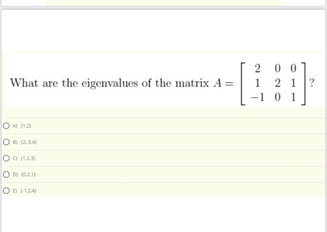 Solved What are the eigenvalues of the matrix | Chegg.com