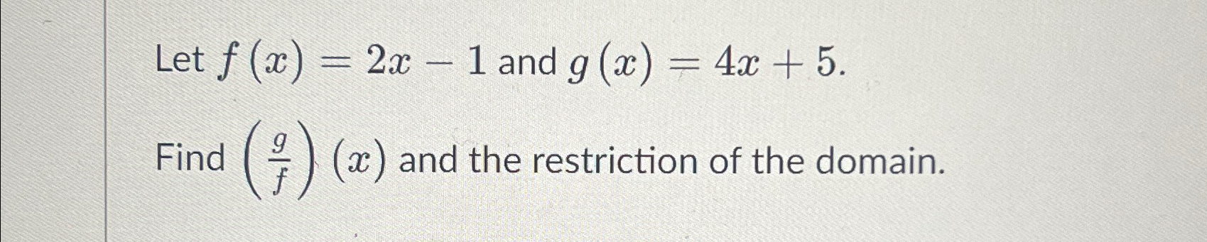 Solved Let f(x)=2x-1 ﻿and g(x)=4x+5.Find (gf)(x) ﻿and the | Chegg.com