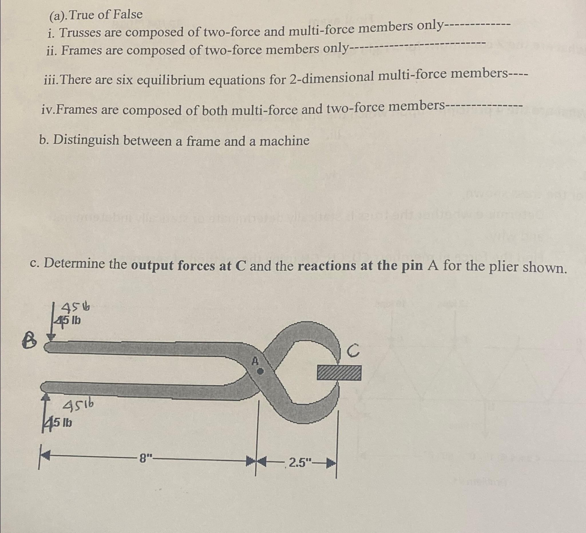 Solved (a). ﻿True of Falsei. ﻿Trusses are composed of | Chegg.com