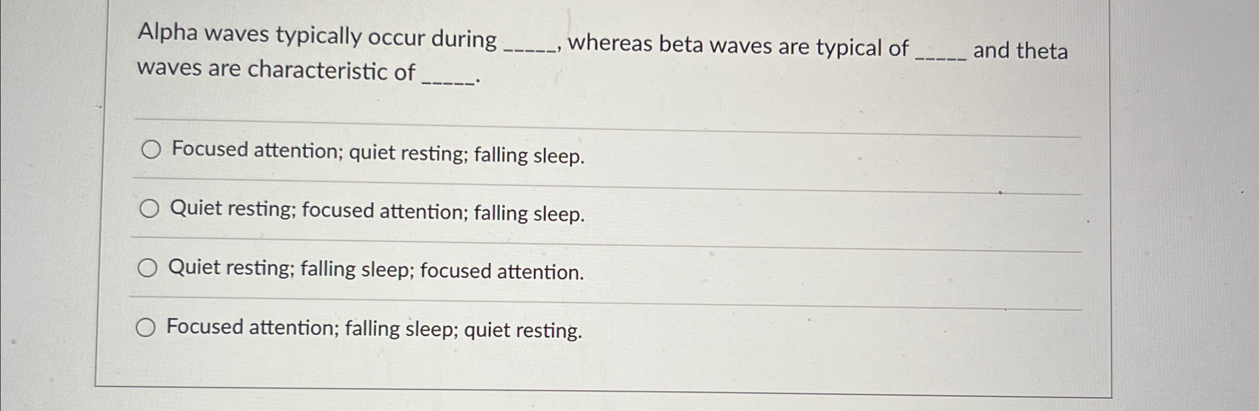 Solved Alpha waves typically occur during q, , ﻿whereas beta | Chegg.com