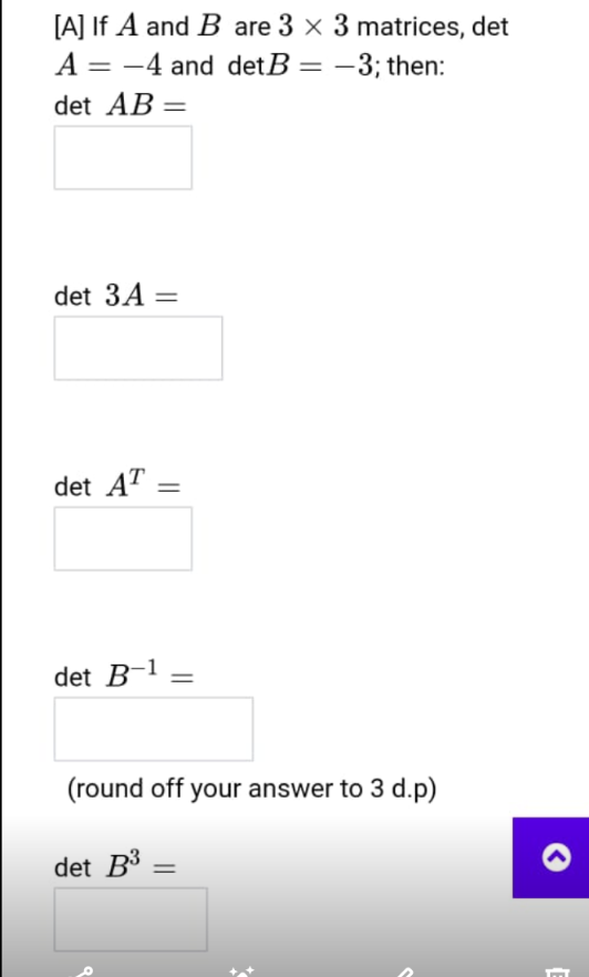 Solved [A] ﻿If A and B ﻿are 3×3 ﻿matrices, det A=-4 ﻿and | Chegg.com