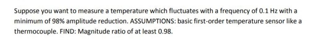 Solved Suppose you want to measure a temperature which | Chegg.com