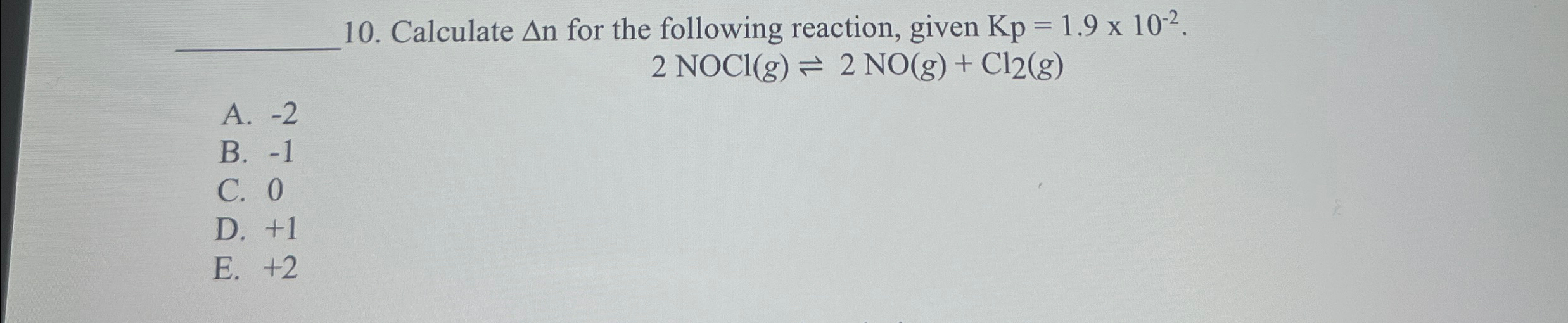 Solved Calculate Δn ﻿for the following reaction, given | Chegg.com