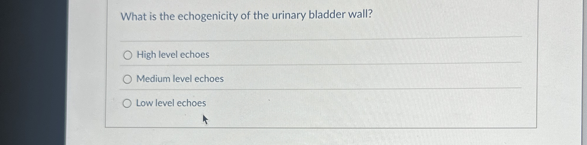 Solved What is the echogenicity of the urinary bladder | Chegg.com