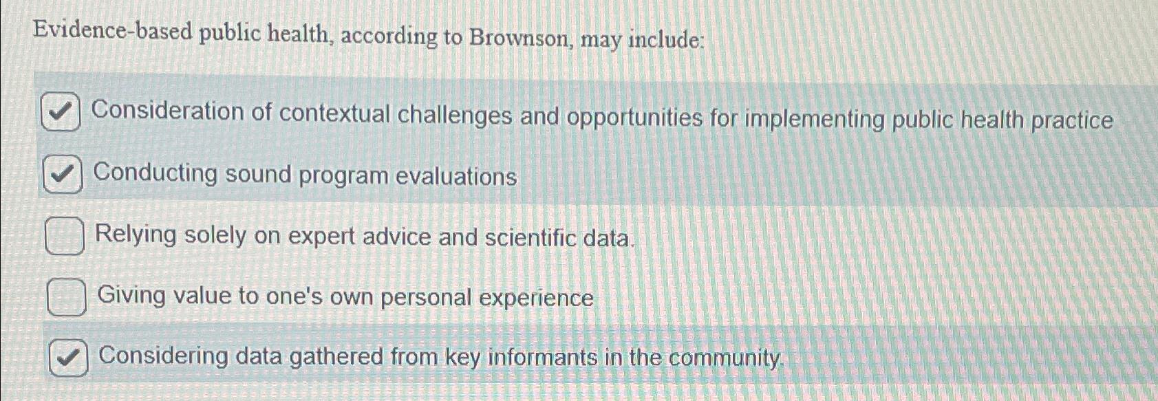 Solved Evidence-based public health, according to Brownson, | Chegg.com