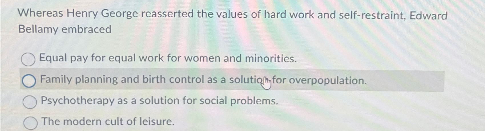 Solved Whereas Henry George reasserted the values of hard | Chegg.com
