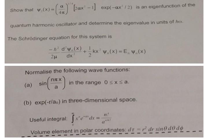 Solved Show that ψ2(x)=(4πα)1/4[2αx2−1]exp(−αx2/2) is an | Chegg.com