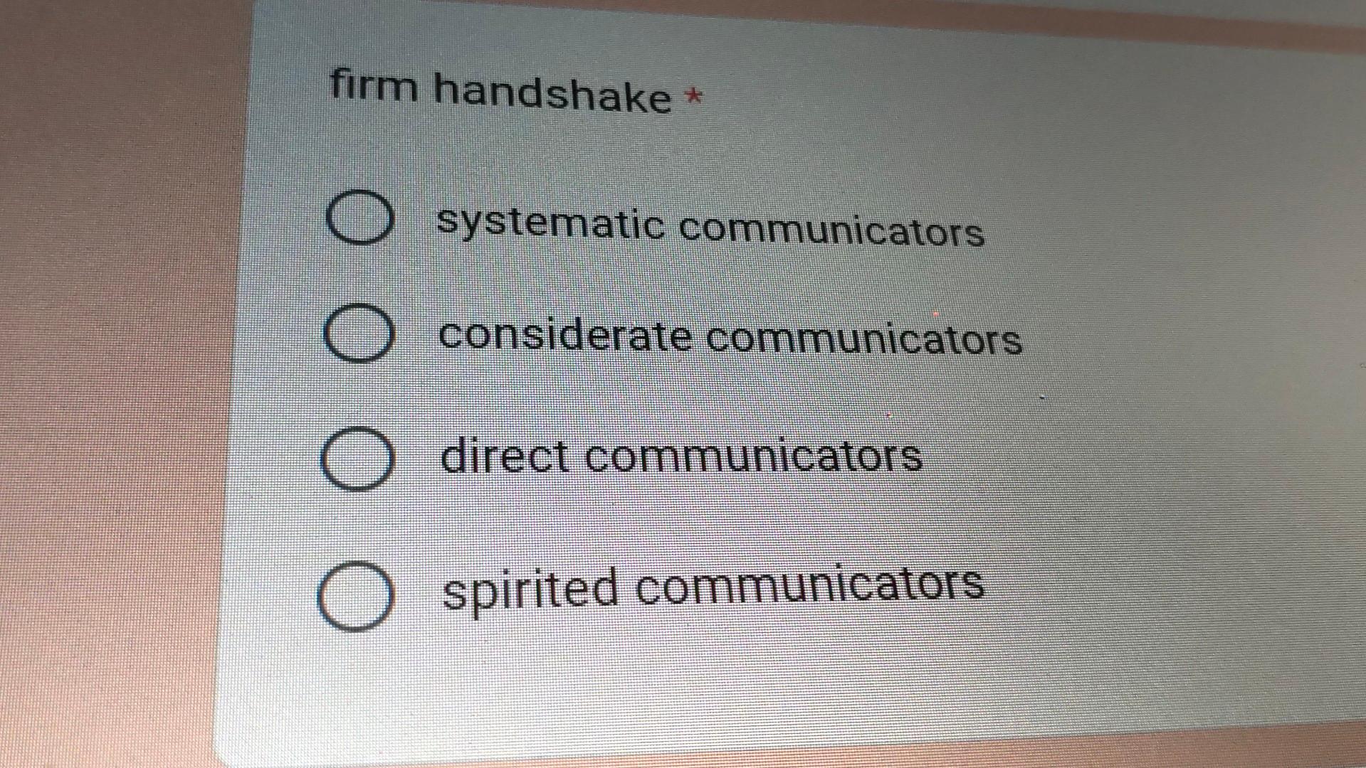 Solved firm handshake * systematic communicators considerate | Chegg.com