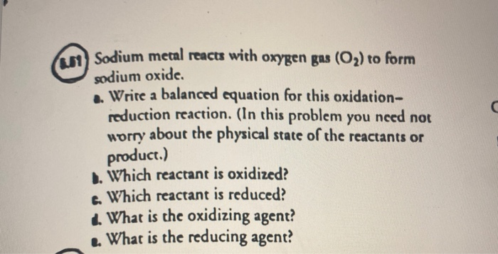 Solved C Sodium metal reacts with oxygen gas (O2) to form | Chegg.com