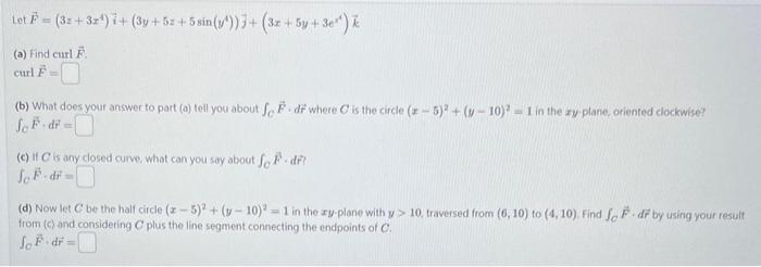 Solved Let F=(3z+3x4)i+(3y+5z+5sin(y4))j+(3x+5y+3ex)k (a) | Chegg.com