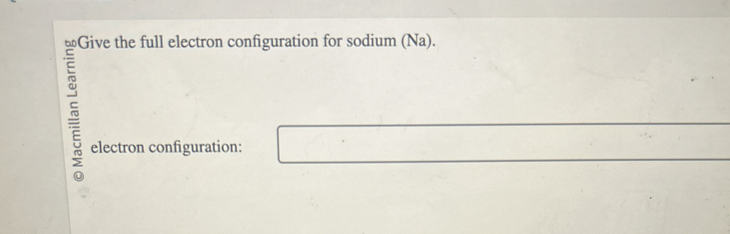Solved o0 ﻿Give the full electron configuration for sodium | Chegg.com