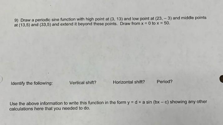 Solved 9) Draw a periodic sine function with high point at | Chegg.com