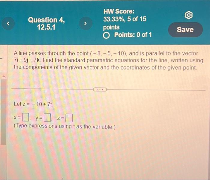 Solved A line passes through the point (−8,−5,−10), and is | Chegg.com