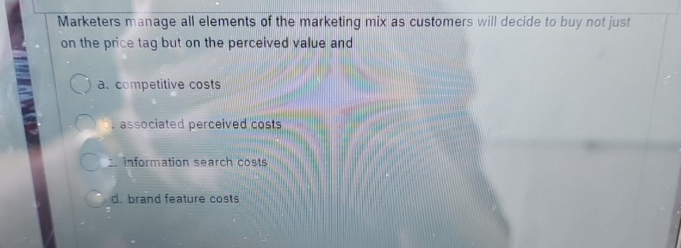 Solved Marketers manage all elements of the marketing mix as | Chegg.com