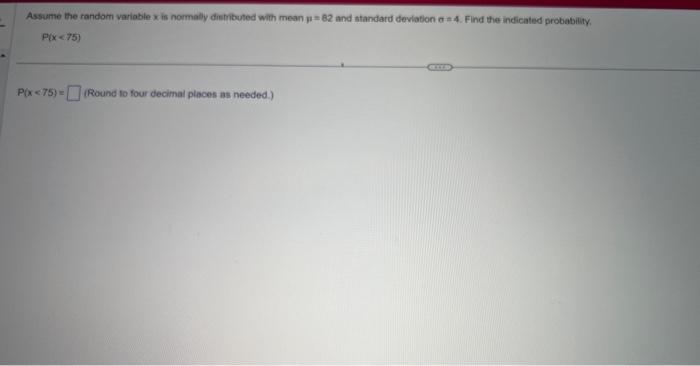Solved Assume The Random Variable X Is Nomally Distributed 1480