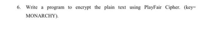 Solved 6. Write a program to encrypt the plain text using | Chegg.com