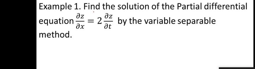 Solved Example 1. ﻿Find the solution of the Partial | Chegg.com