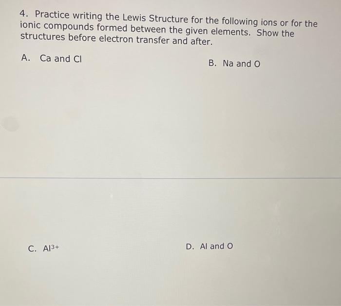 Solved 4. Practice writing the Lewis Structure for the | Chegg.com