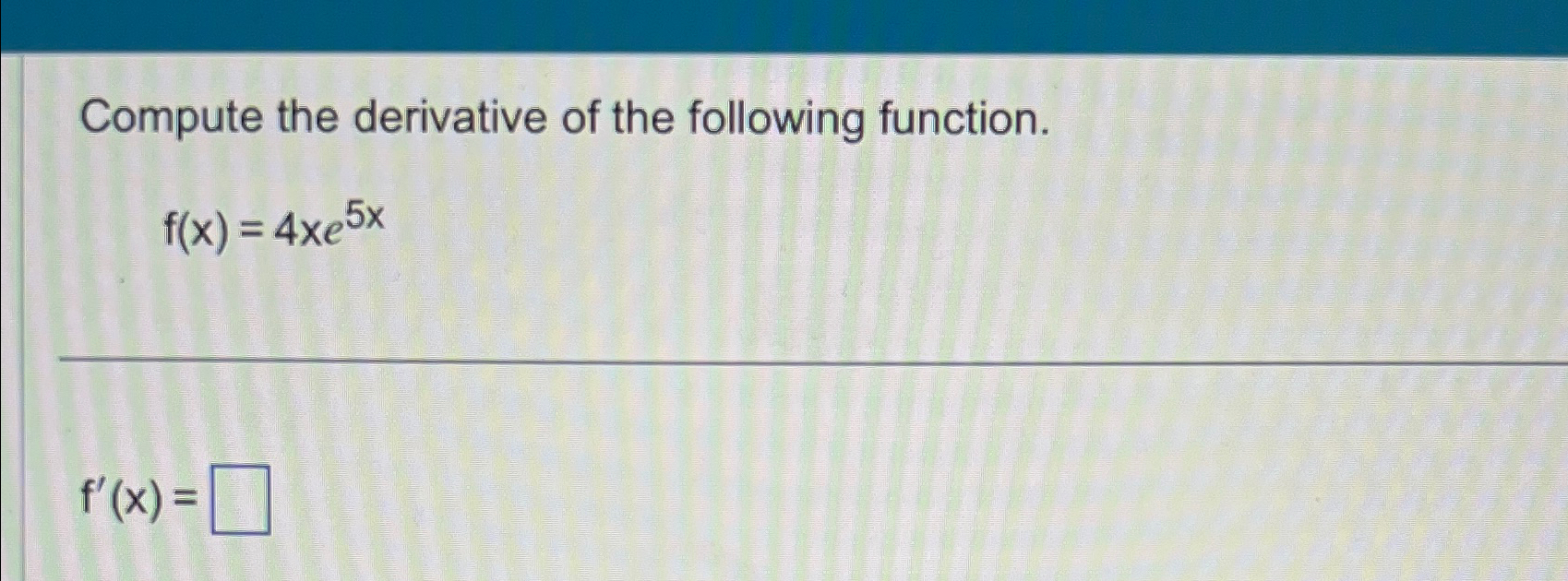 Solved Compute the derivative of the following | Chegg.com