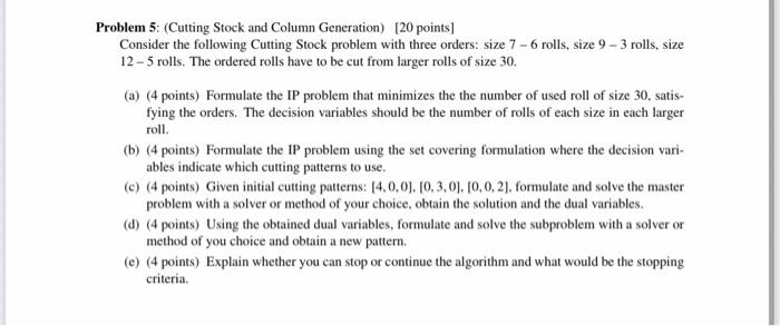 Solved Problem 5: (Cutting Stock and Column Generation) [20 | Chegg.com