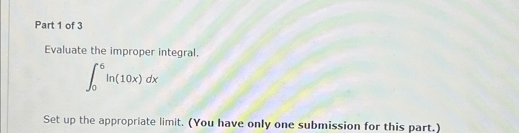 Solved Part 1 ﻿of 3Evaluate the improper | Chegg.com