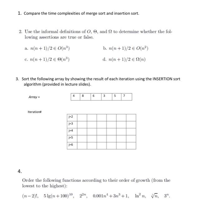 Solved 1. Compare the time complexities of merge sort and | Chegg.com