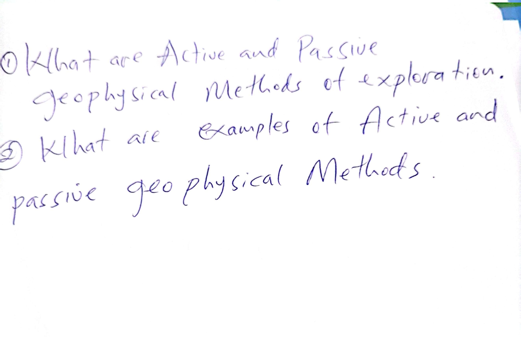 Solved (1) ﻿What are Active and Passive geophysical Methods | Chegg.com