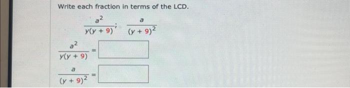 Solved Write each fraction in terms of the LCD. | Chegg.com
