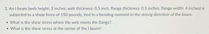 Solved 2. An I beam (web height: 3 inches, web thickness: | Chegg.com