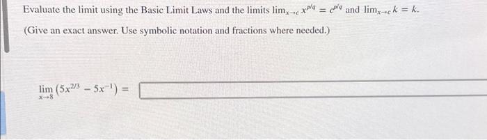 Solved Evaluate the limit using the Basic Limit Laws and the | Chegg.com